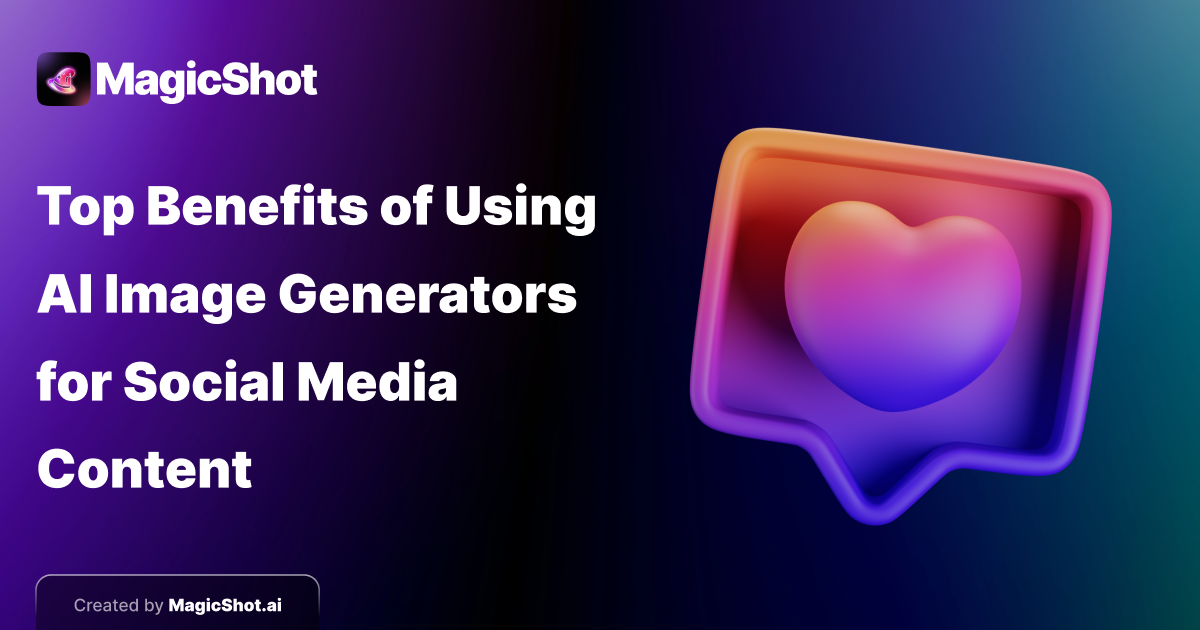 Benefits of Using AI Image Generators for Social Media Content