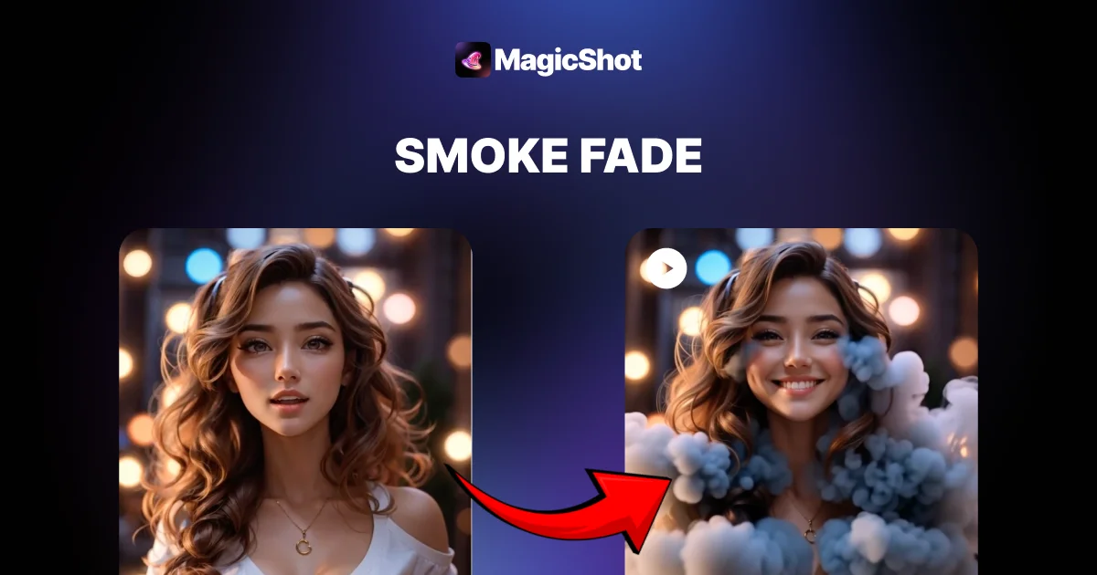 Smoke Fade Effect – MagicShot.ai